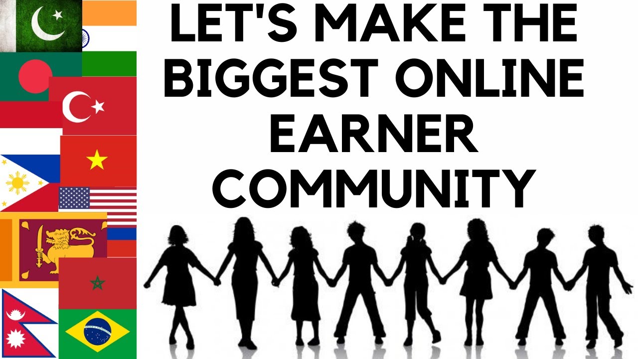 Let's Make the Biggest Online Earner Community | Online Earning Without ...