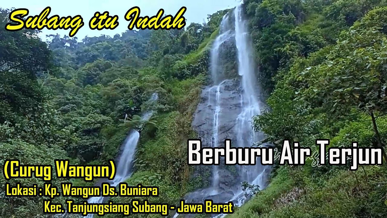 Berburu Air Terjun Curug Wangun Kp Wangun Ds Buniara Tanjungsiang ...