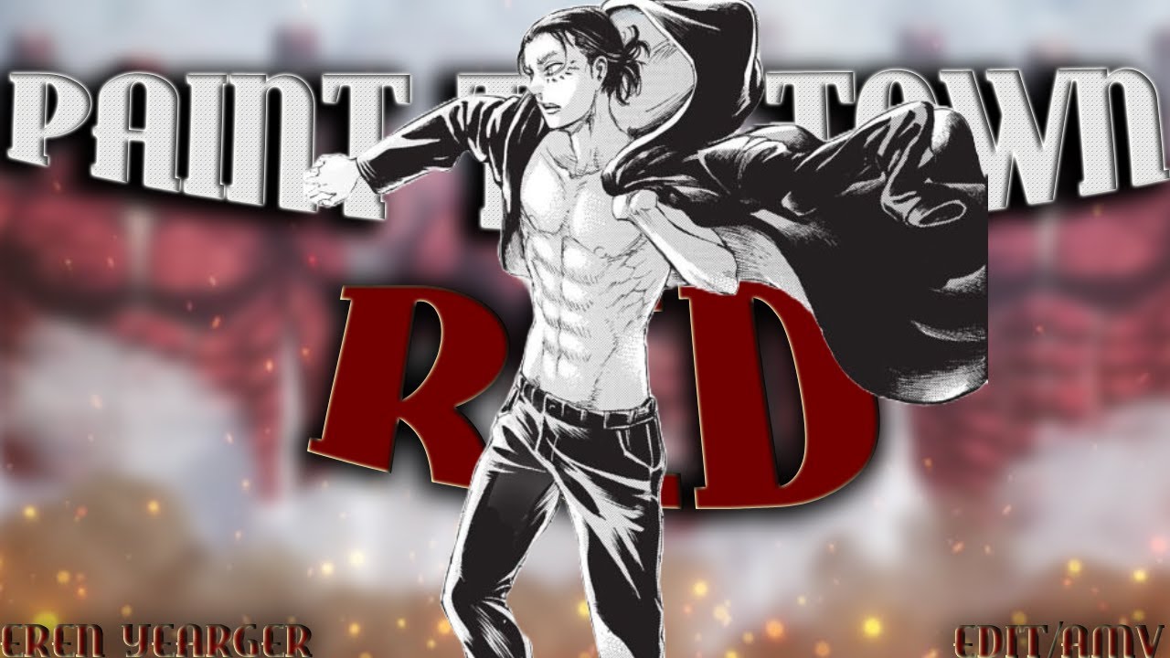 [ Paint The Town Red 🔴🩸] - Eren Yeager [Edit/AMV] Quick! - YouTube