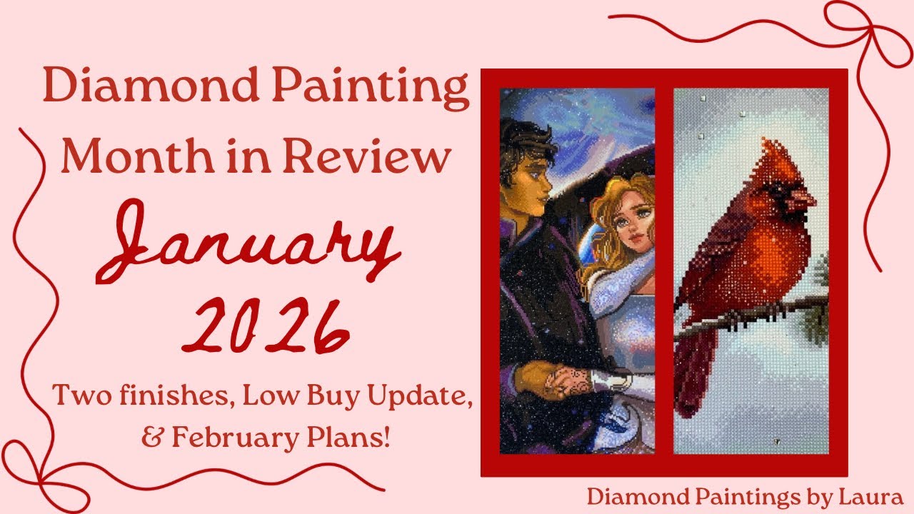 Diamond Painting Month in Review || January 2026 || Off To a Great ...