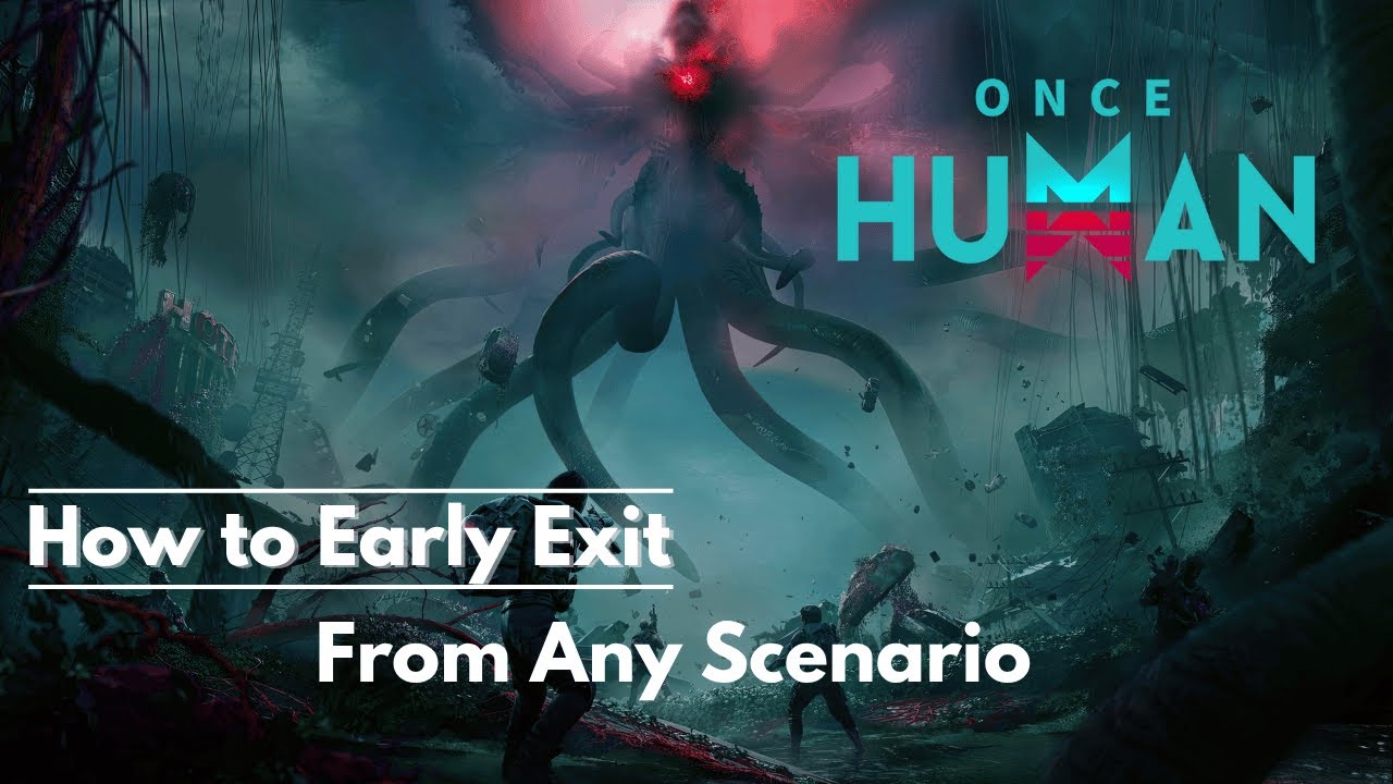 How to Early Exit a Scenario in Once Human - YouTube