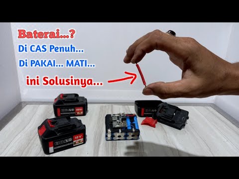 CARA MEMPERBAIKI BATERAI ( CORDLESS ) BOR, GERINDA MATI ketika dipakai