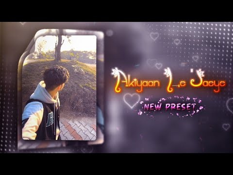 AKIYAAN LE JAAYE MERI JAAN💫💖|| NEW TIKTOK TRENDING SOUND XML FILE BY@sanyeditz0 || LINK ON DES ...