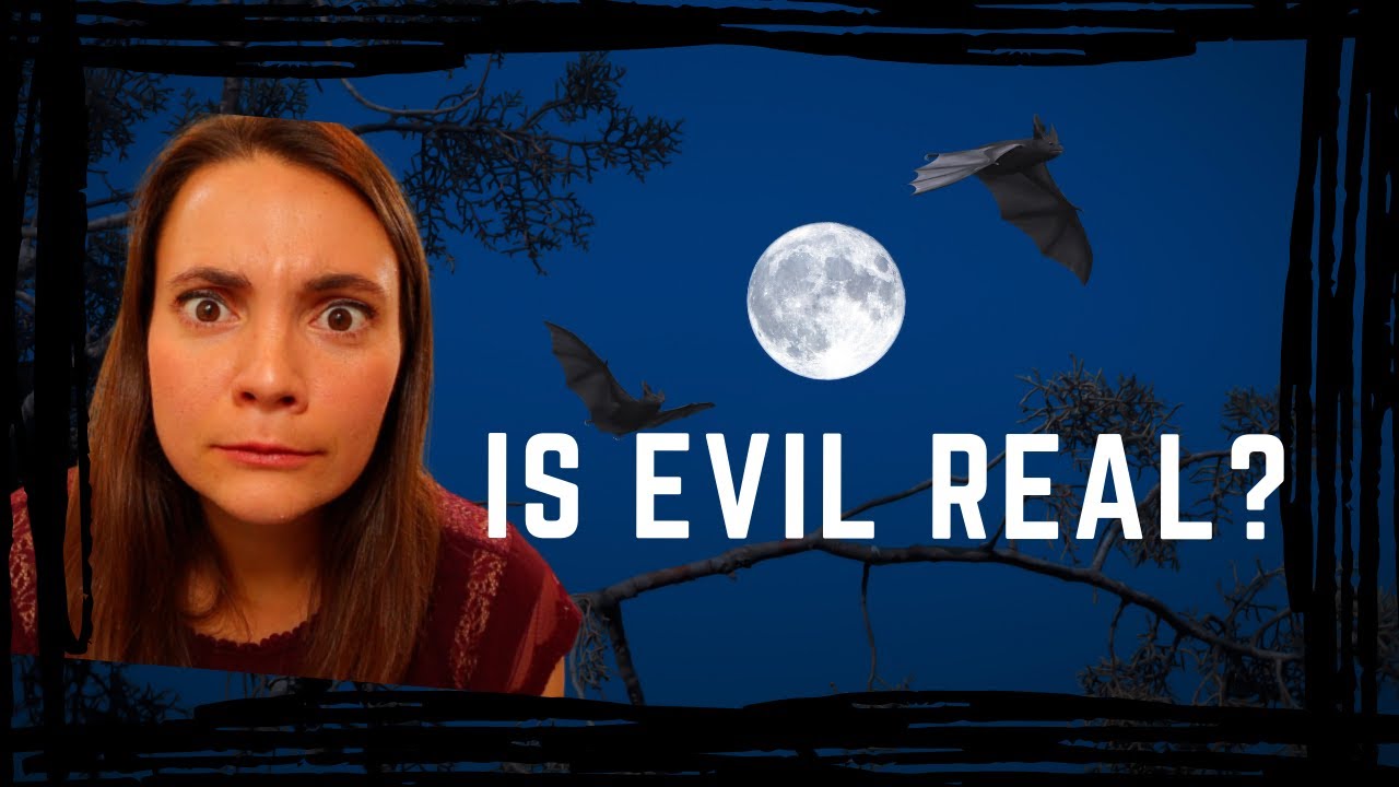 IS EVIL REAL???? - YouTube