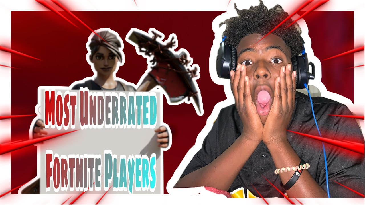 Reacting to the Most Underrated Fortnite Players!!! - YouTube