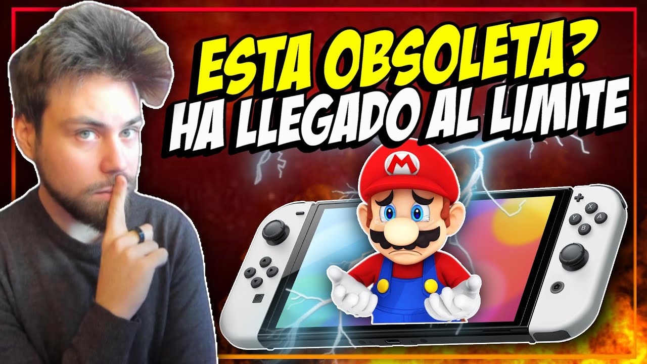 Nintendo Switch ha llegado a su LÍMITE! Se ha quedado ya OBSOLETA ...