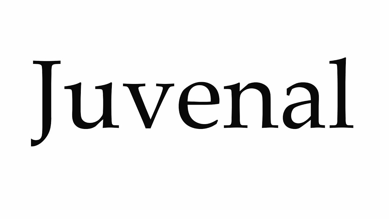 How to Pronounce Juvenal - YouTube
