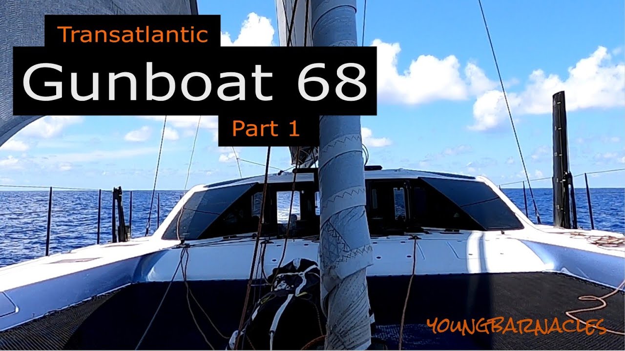 Transatlantic on a Gunboat 68 | Part 1 - YouTube