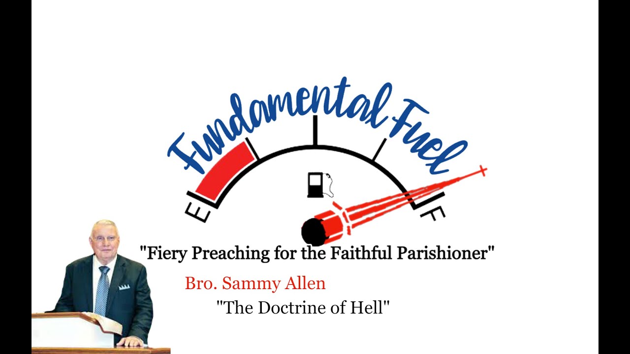 Bro. Sammy Allen "The Doctrine of Hell" - YouTube