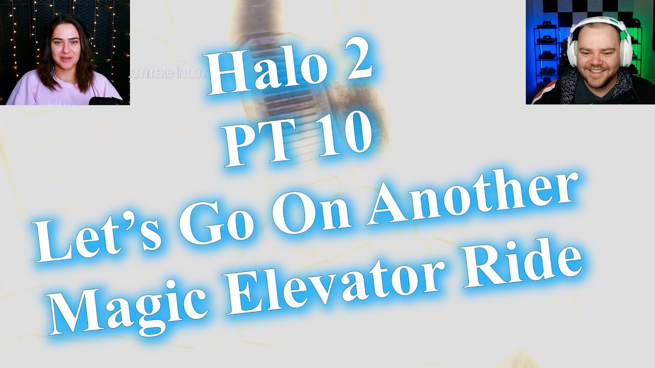 Halo 2 - PT 10 - Let's Go On Another magic Elevator Ride - YouTube