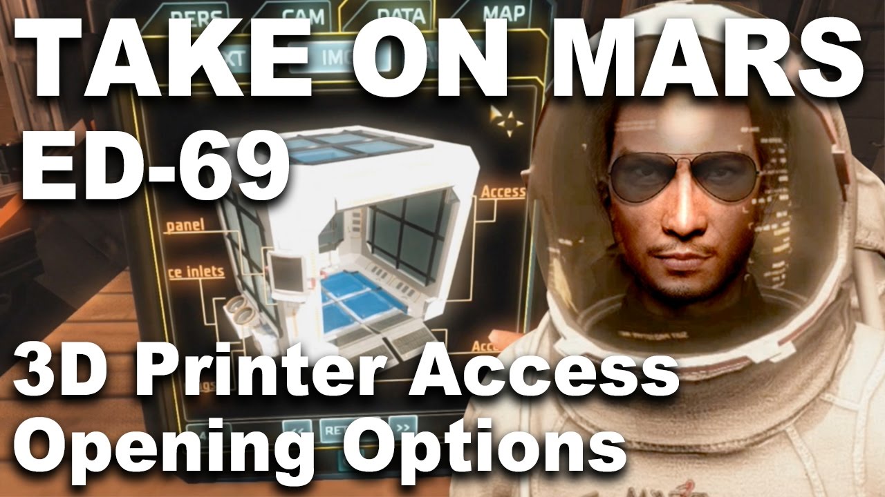 Take On Mars Editor 69 3D Printer Access Options - YouTube