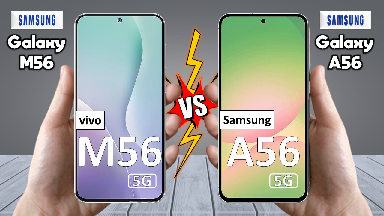 Samsung Galaxy M56 Vs Samsung Galaxy A56 - Full Comparison 🔥 Which is ...