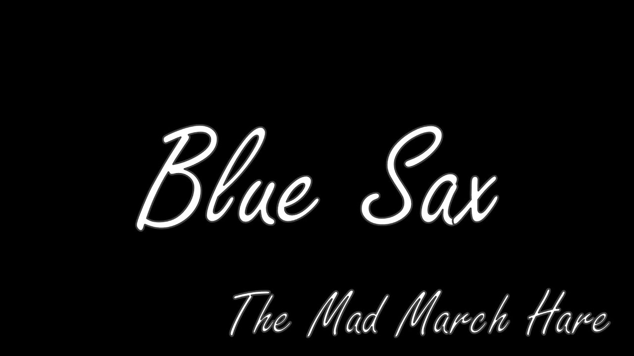 Blue Sax - YouTube