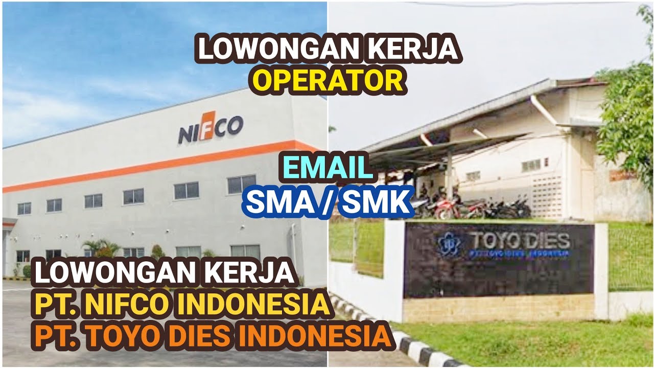 Lowongan Kerja Operator PT Nifco Indonesia // PT Toyo Dies Indonesia Karawang hari ini - YouTube