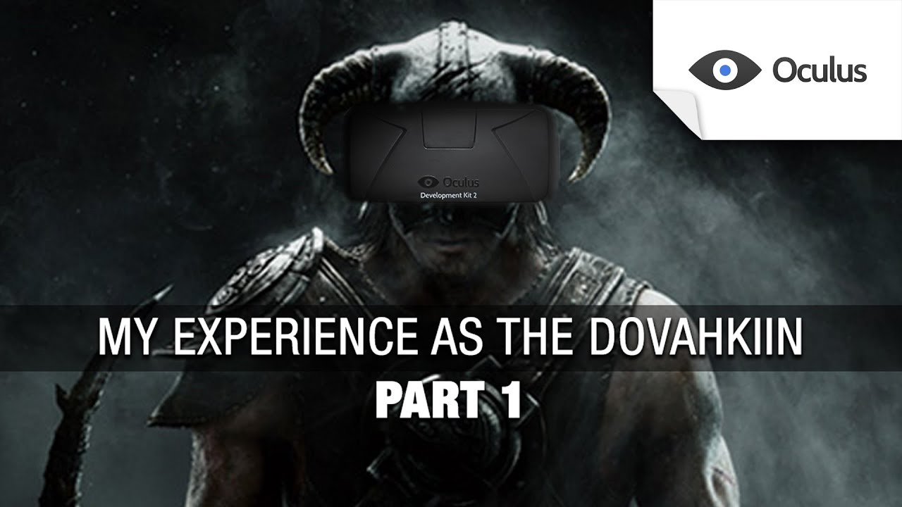 Skyrim On The Oculus Rift with vorpX | I Am The Dovahkiin Part 1 - YouTube
