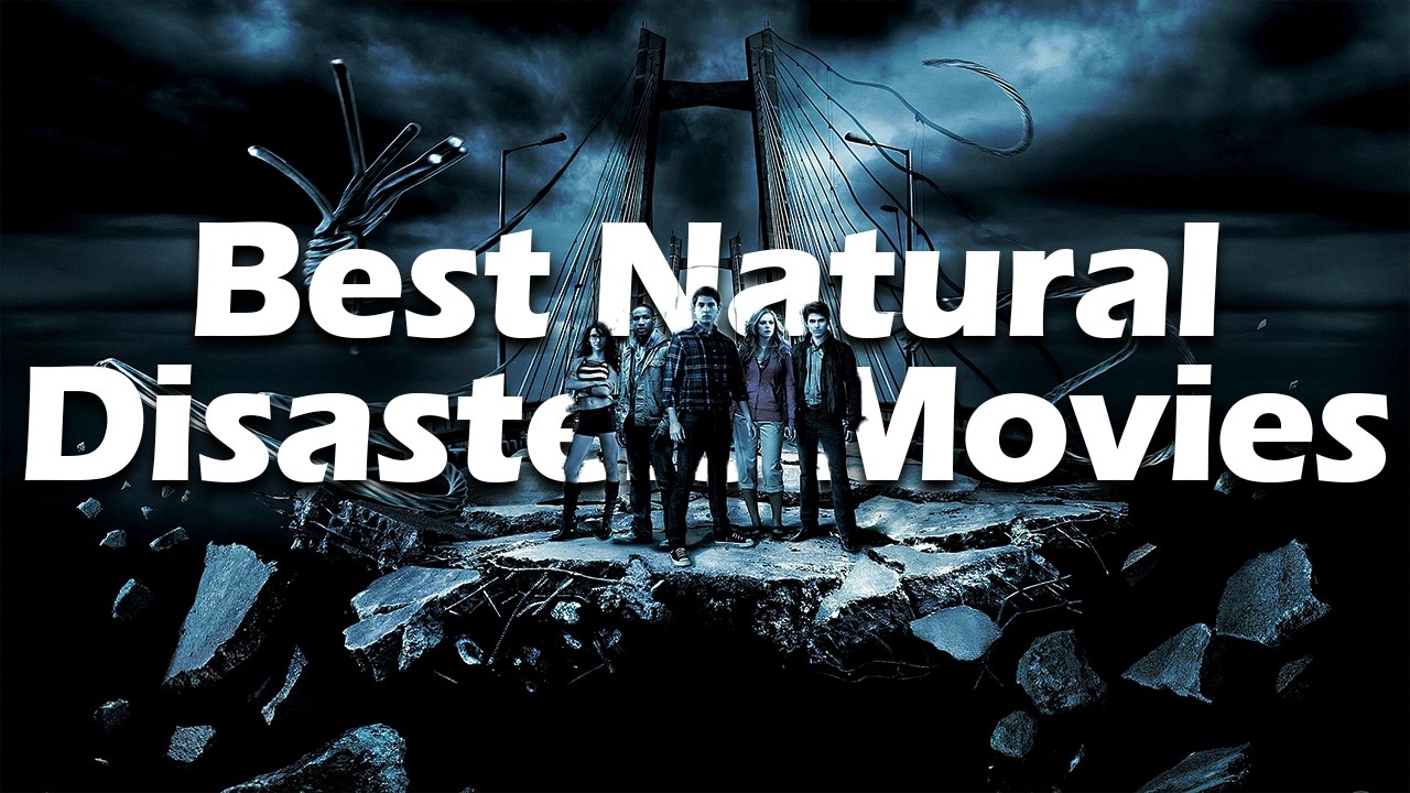 Top 10 Hollywood Best Natural Disaster Movie | Survival, Adventure ...