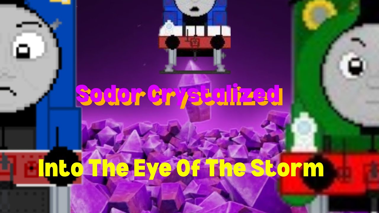Sodor Crystalized Fan Playlist I Into The Eye Of The Storm I (FIXED AND ...
