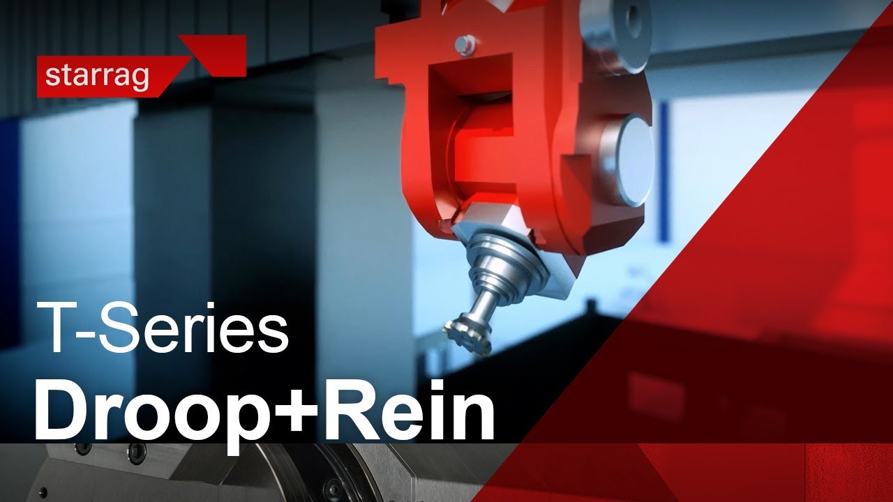 Starrag’s Droop+Rein T series - Large scale six-axis portal machining ...