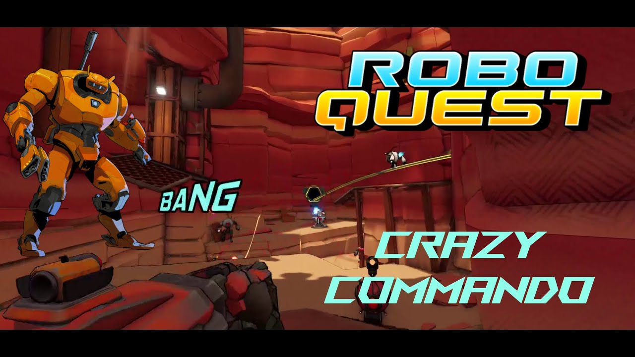 Roboquest - Crazy Commando - YouTube