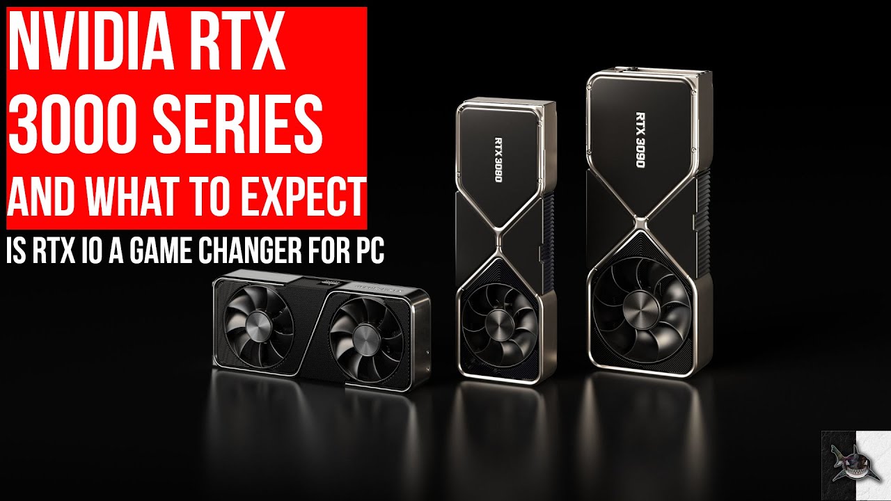 What to expect from rtx io and NVIDIA 3000 series cards. - YouTube
