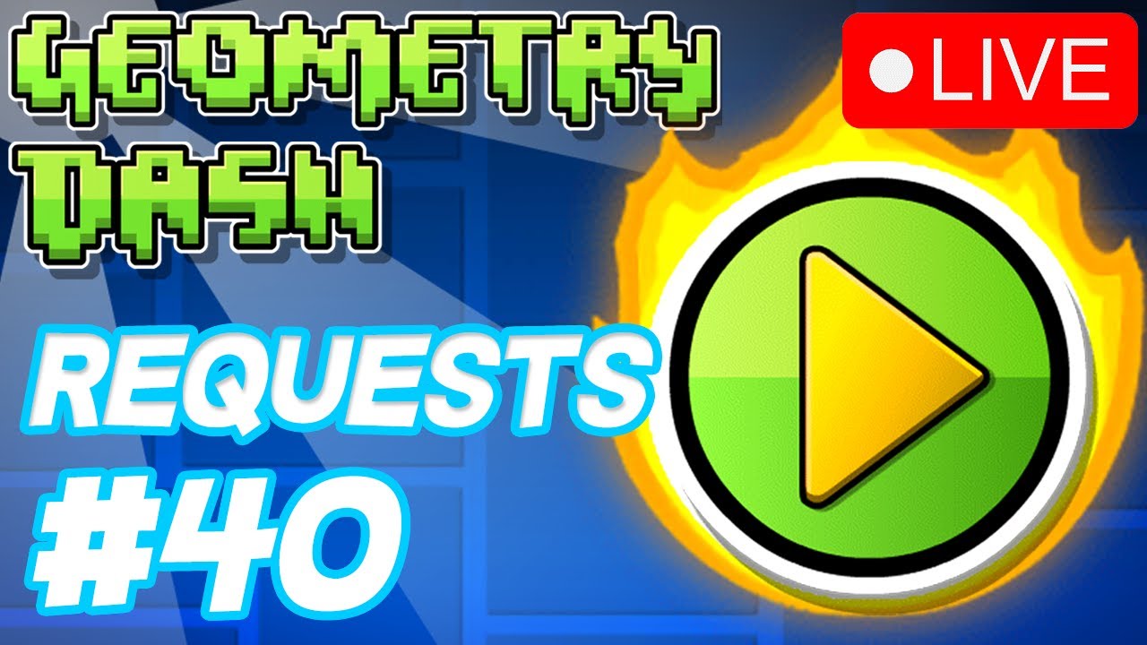 GD Level Requests! #40 - YouTube