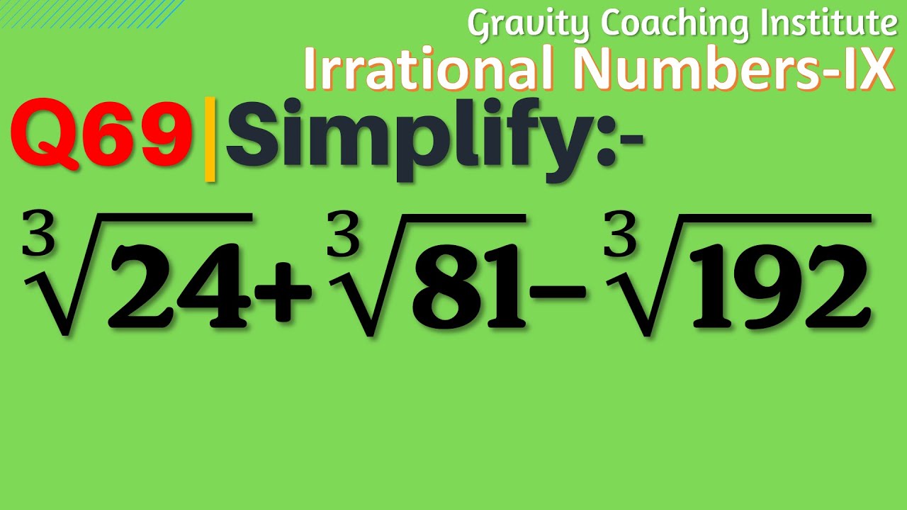 Q69 Simplify Cube Root 24 Cube Root 81 Cube Root 192 YouTube