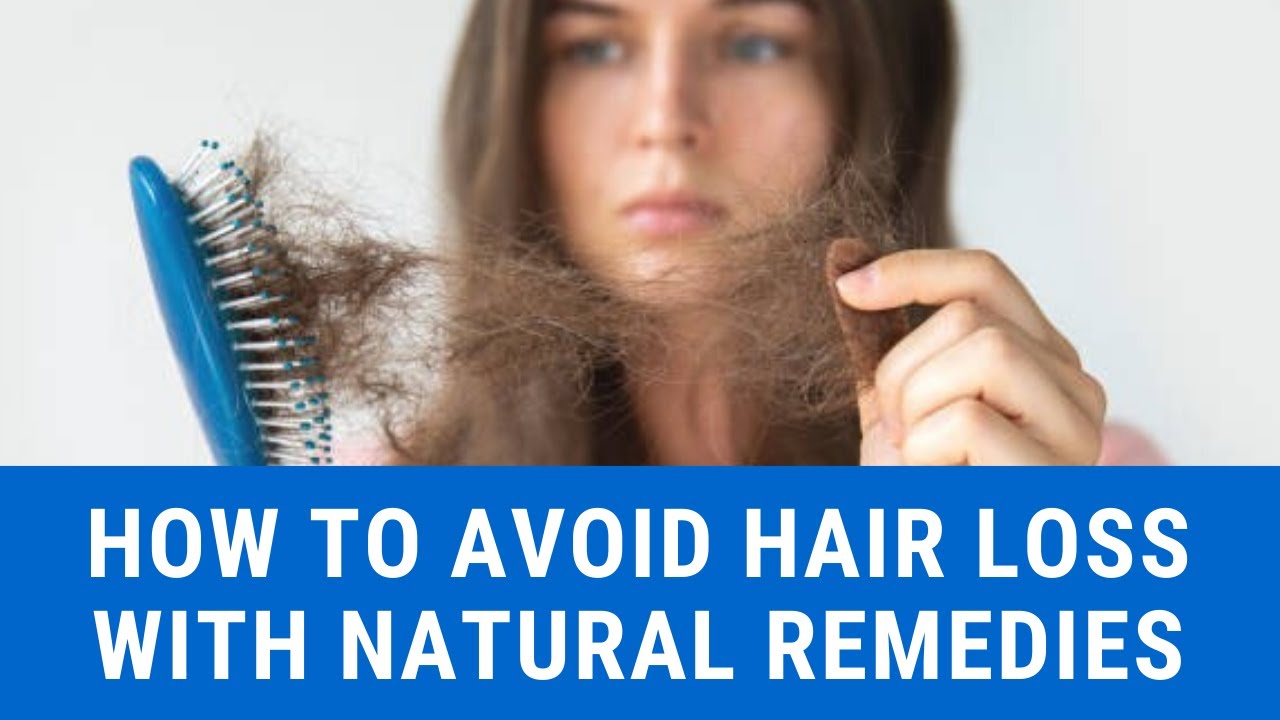 How To Avoid Hair Loss With Natural Remedies Youtube