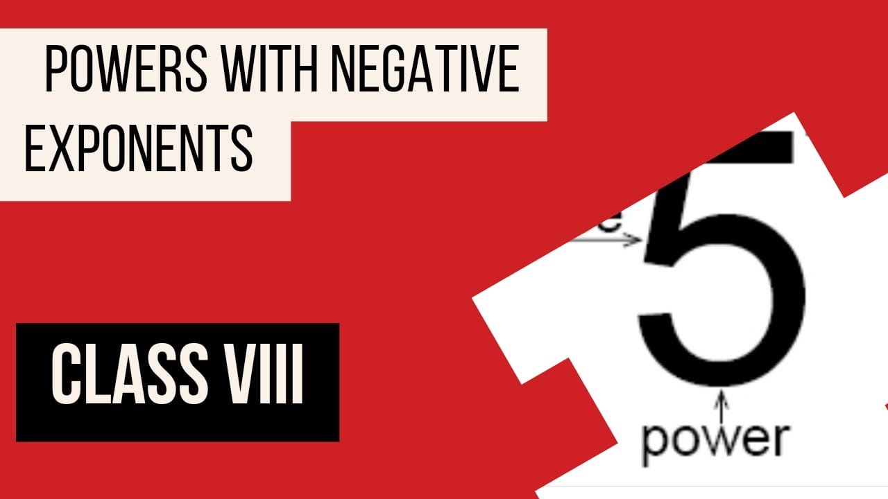 EXPONENTS AND POWERS|PART 2|POWER WITH NEGATIVE EXPONENTS|CBSE| NCERT ...