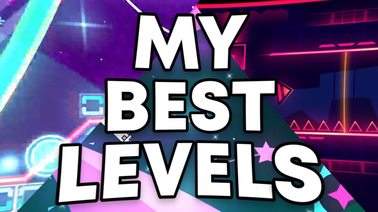 MY BEST LEVELS (according to you) - YouTube
