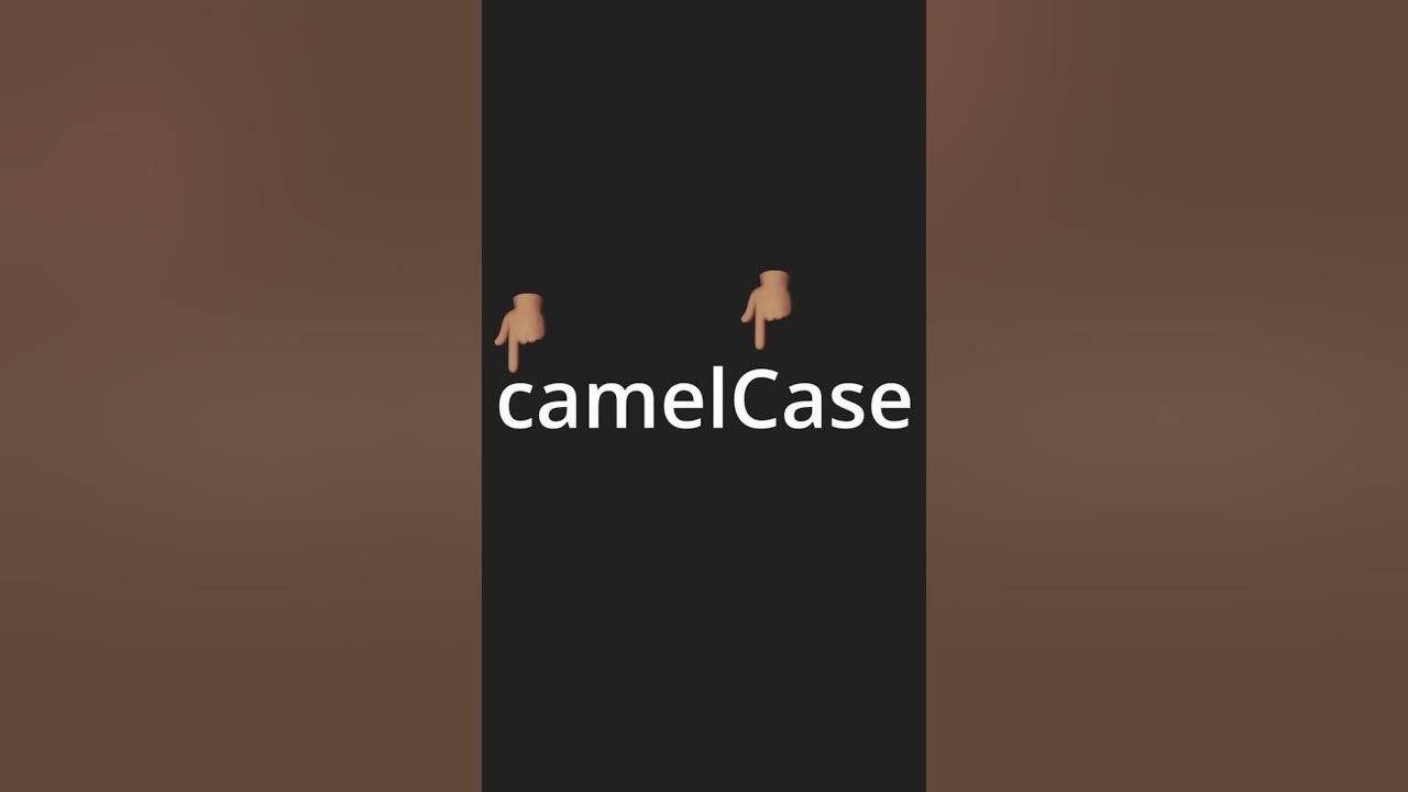 Camel Case In Programming Programming Coding Nomenclature Variables Naming Youtube