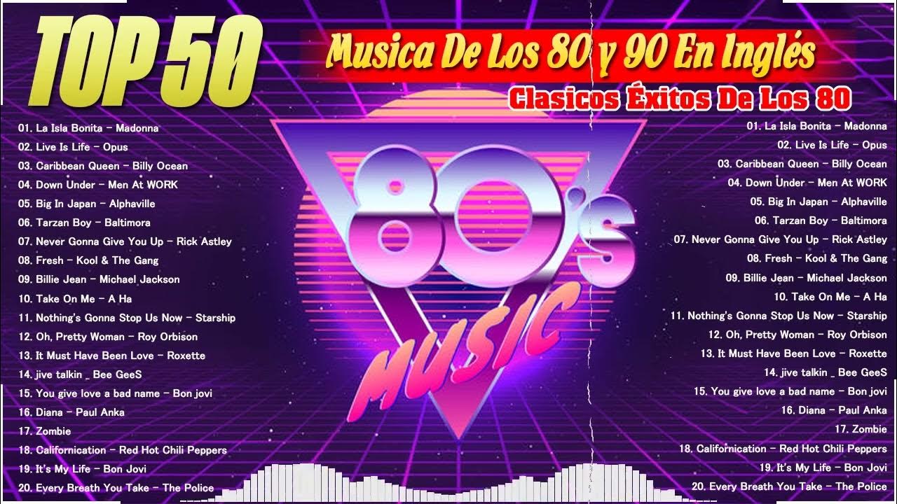 Clasicos De Los 80 En Inglés - Musica De Los 80 y 90 En Inglés - Top 50 ...