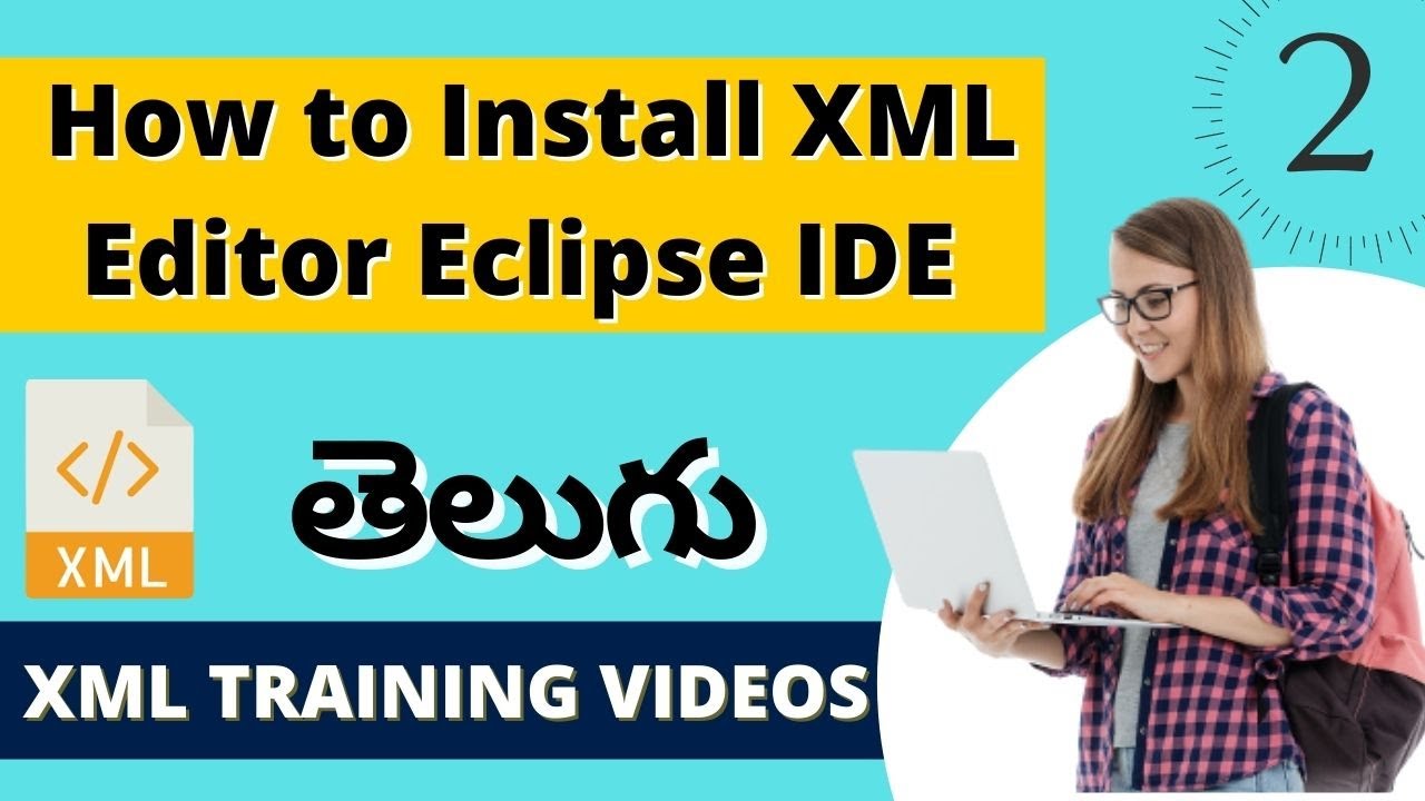 How To Install Xml Editor Eclipse Ide Xml Training Videos Xml In Telugu Class 02 Youtube