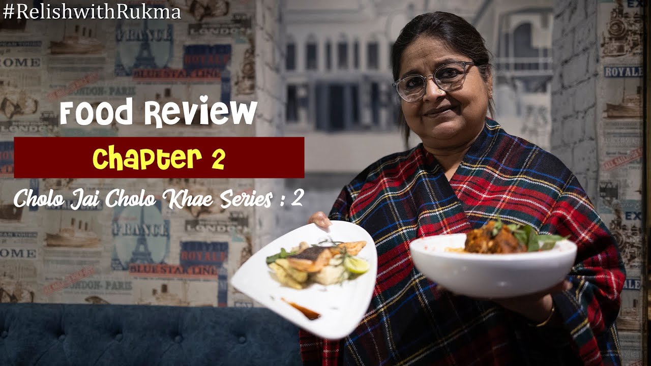 Chapter 2 | Food Review | Cholo Jai Cholo Khae Series : 2 | Relish with ...