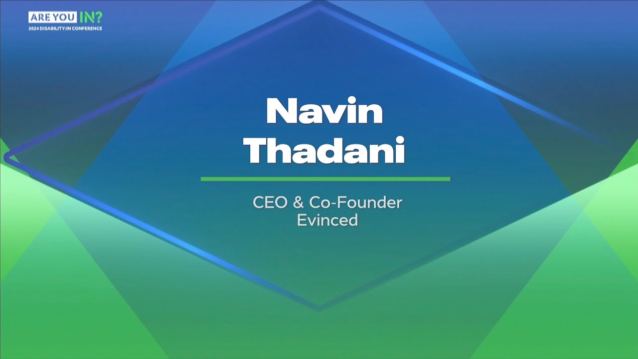 Solved! A Talk at DisabilityIN 2024 By Evinced CEO Navin Thadani - YouTube