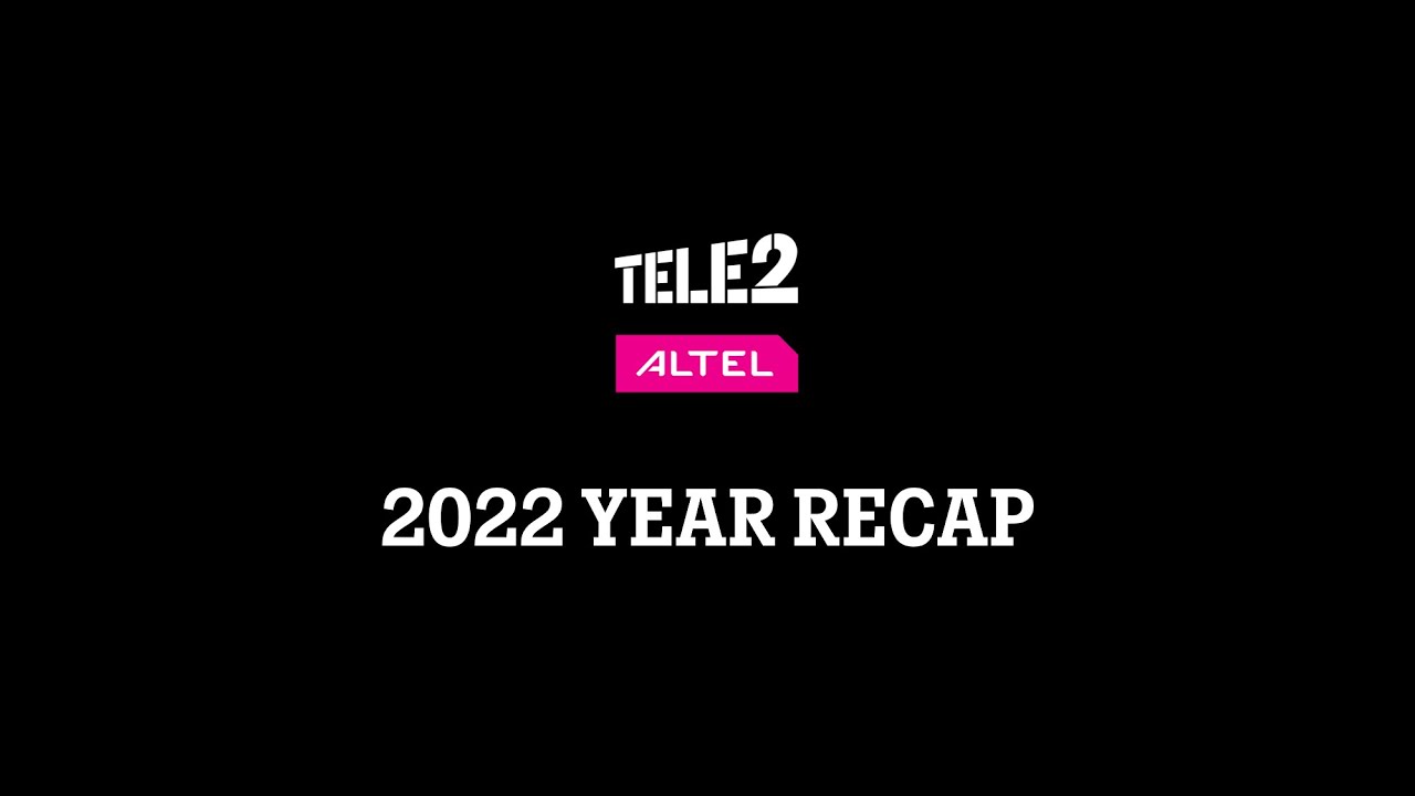 TELE2 ALTEL 2022 Year Recap - YouTube