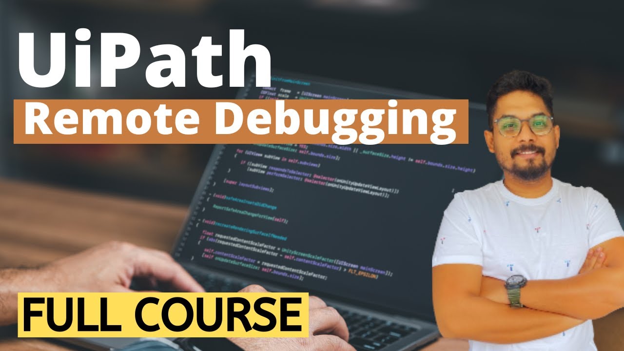 Uipath Remote Debugging Full Course Exploring Uipath Remote Debugging With Demo Youtube