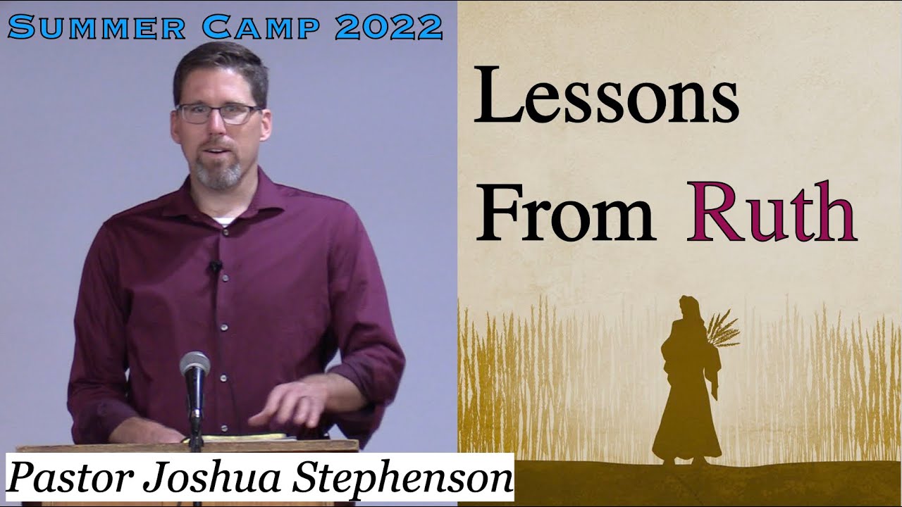Lessons From Ruth | Pastor Joshua Stephenson - YouTube