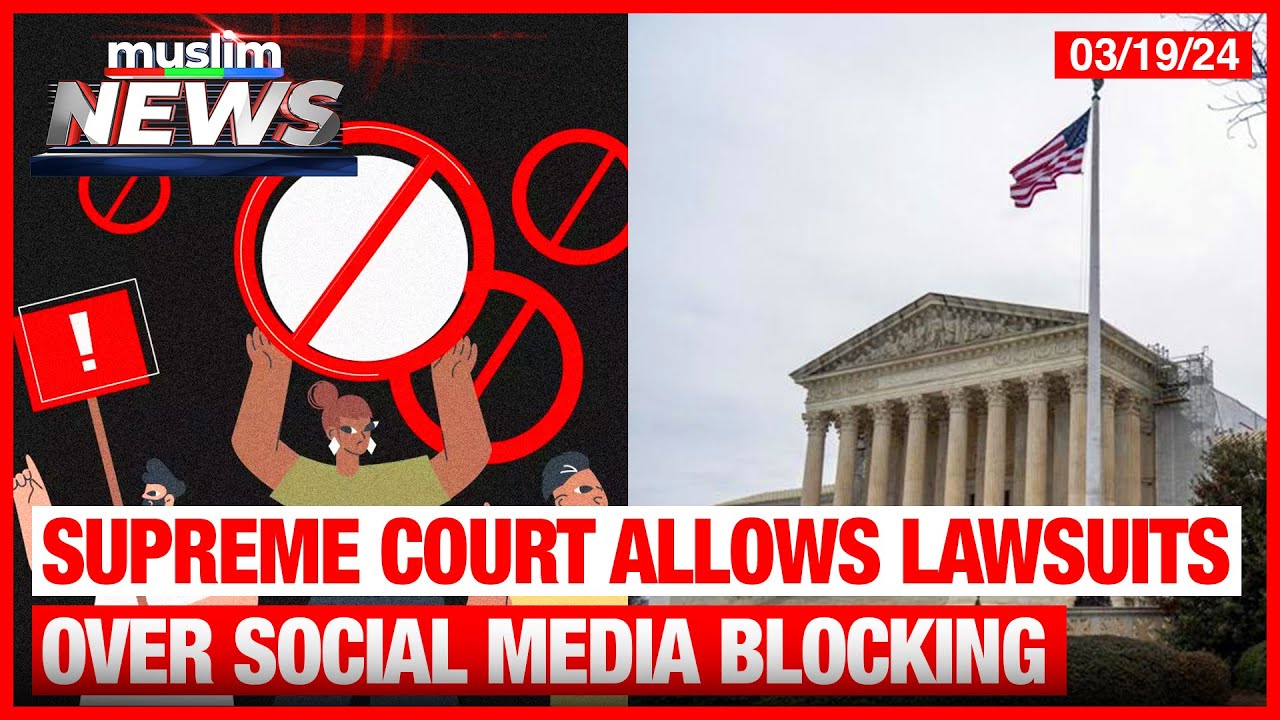 Supreme Court Allows Lawsuits Against Officials For Social Media ...
