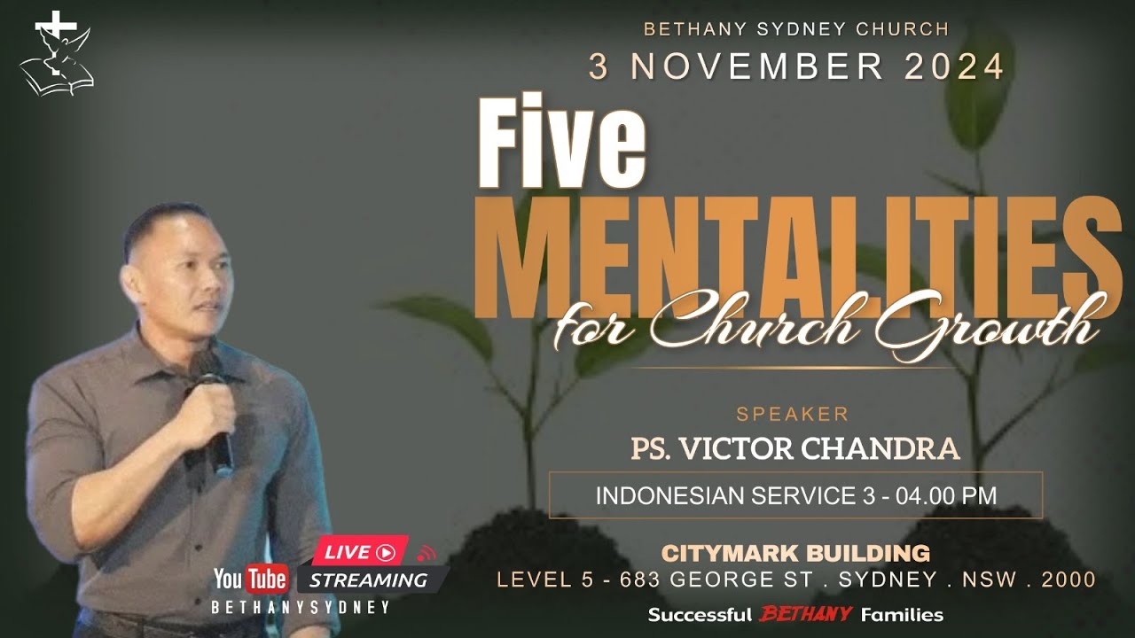Ps. Victor Chandra - 5 Mentalities for Church Growth - 3 Nov 2024 PM - Bethany Sydney [LIVE ...