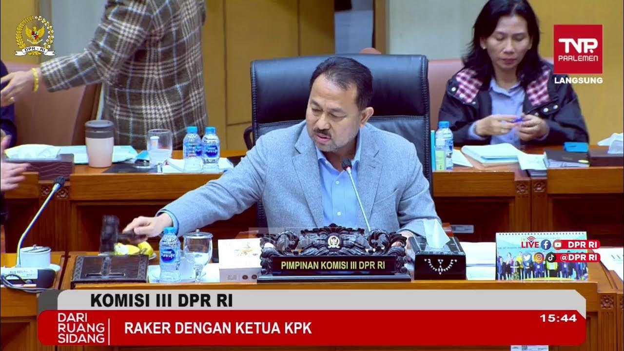 LIVE STREAMING - KOMISI III DPR RI RAPAT KERJA DENGAN PIMPINAN KPK RI - YouTube