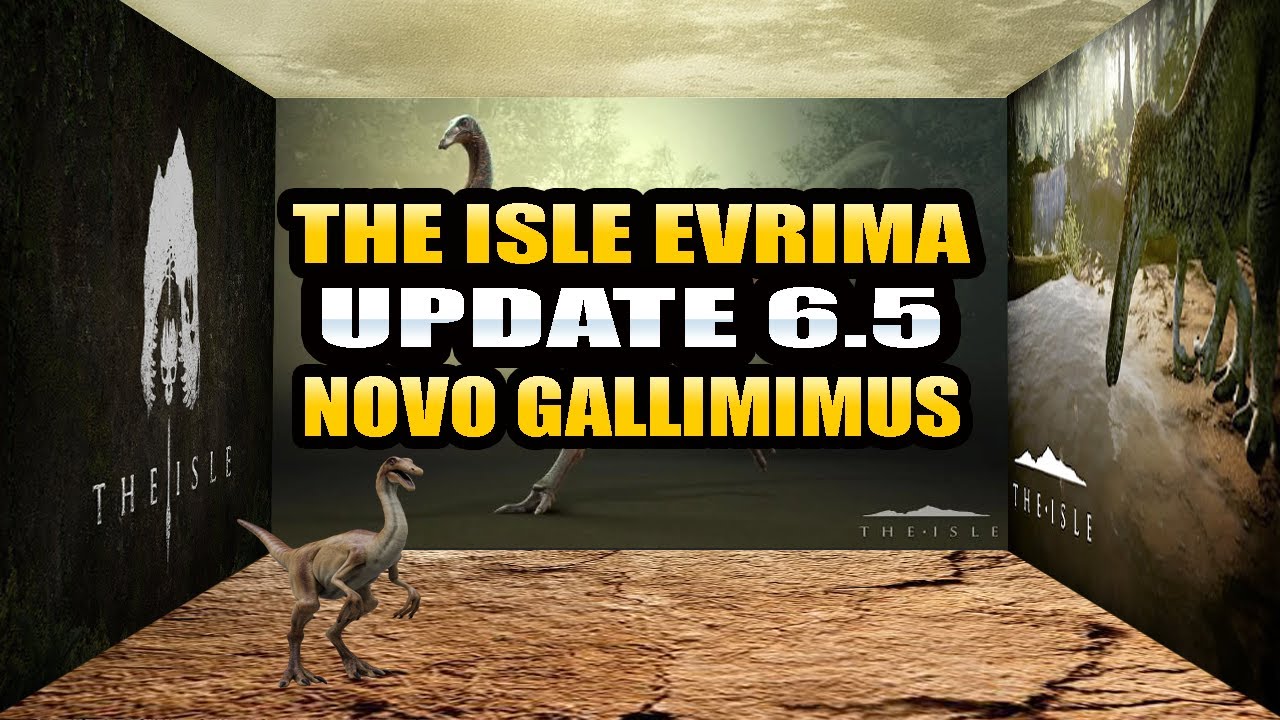 THE ISLE EVRIMA UPDATE 6.5 NOVO DINOSSAURO GALLIMIMUS - YouTube