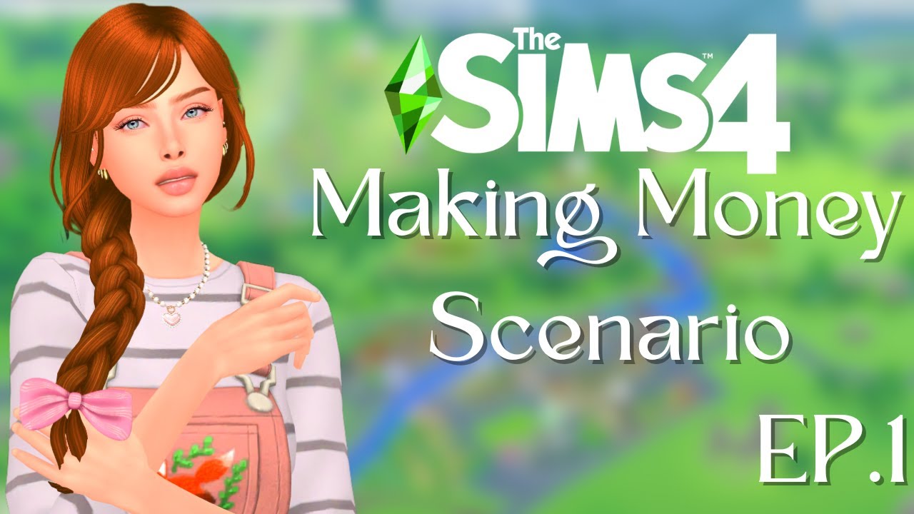 Doing The Sims 4 Making Money Scenario | Ep.1 | Getting Started - YouTube