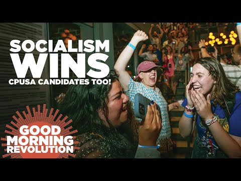 Good Morning Revolution: Socialism Wins