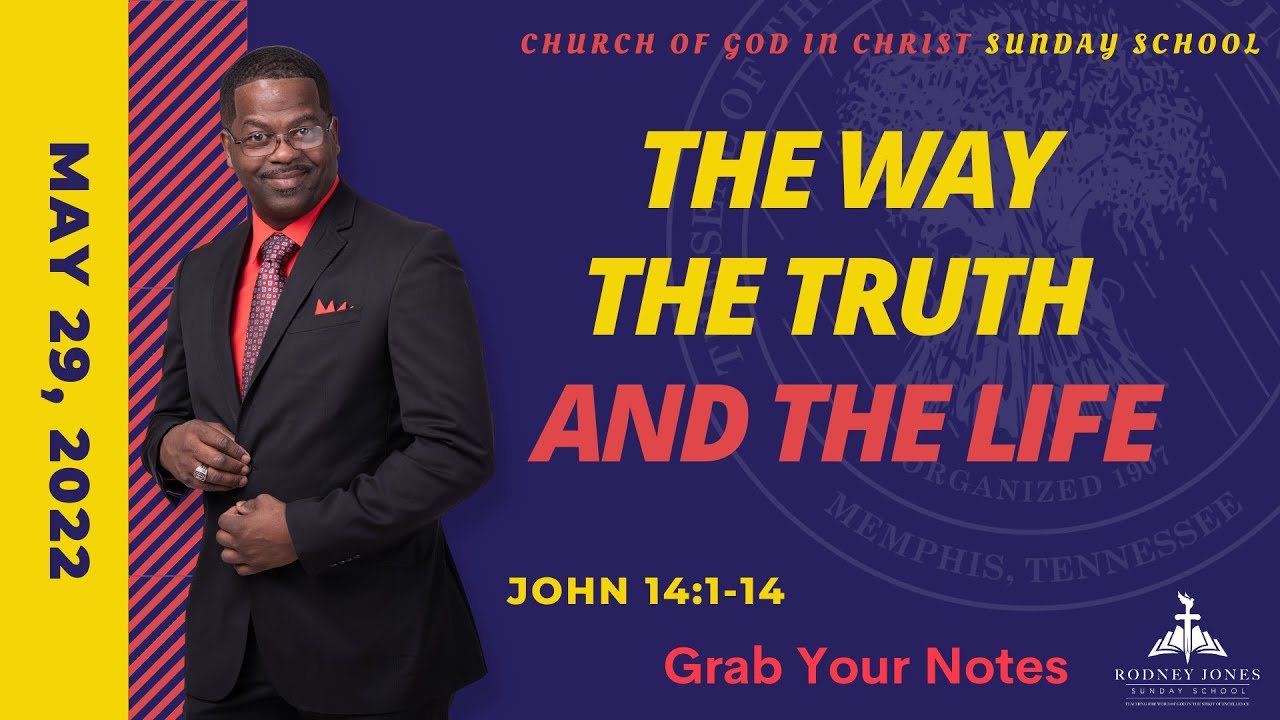 The Way The Truth The Life, John 14:1-14, May 29, 2022, Sunday school ...