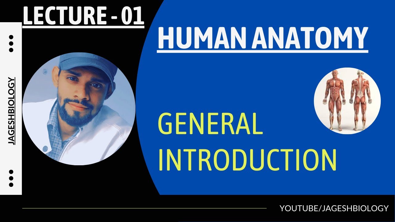 Introduction to Human Anatomy | Human Anatomy Lectures | By Jagesh Sir ...