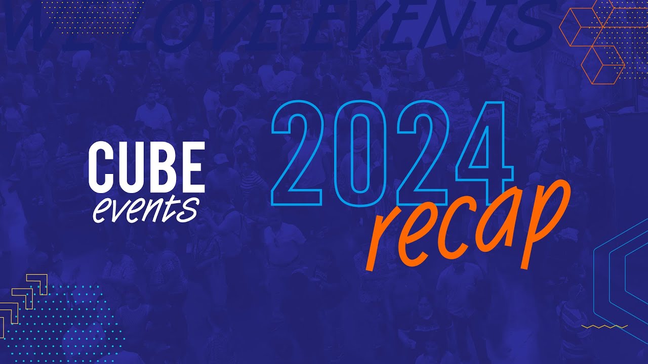 CUBE Events: 2024 Recap - YouTube