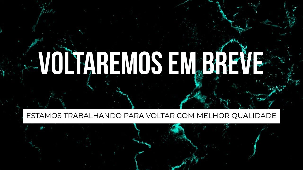 Voltaremos em breve - YouTube