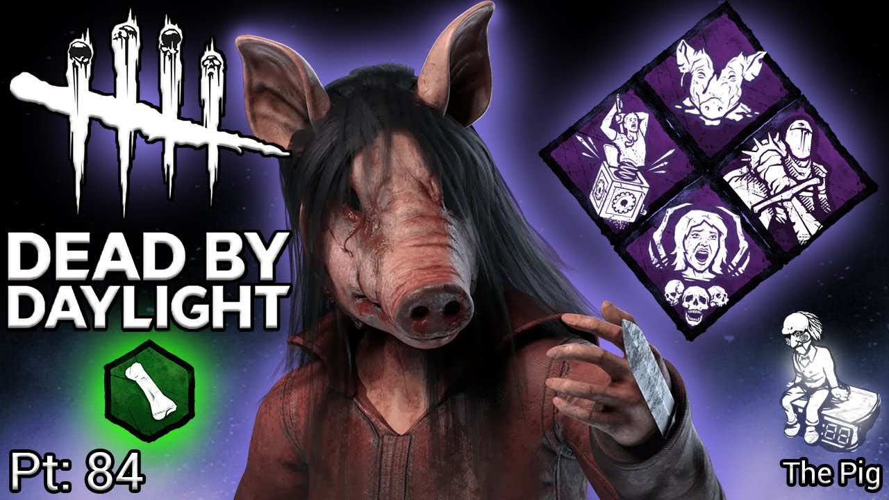 I Have A Lot To Learn When It Comes To The Pig | Dead By Daylight ...