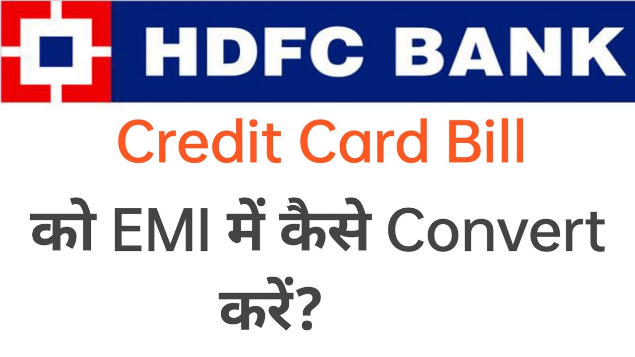 How To Convert Hdfc Credit Card Bill Into Emi Online how To Convert how-to-convert-hdfc-credit-card-bill-into-emi-online-how-to-convert