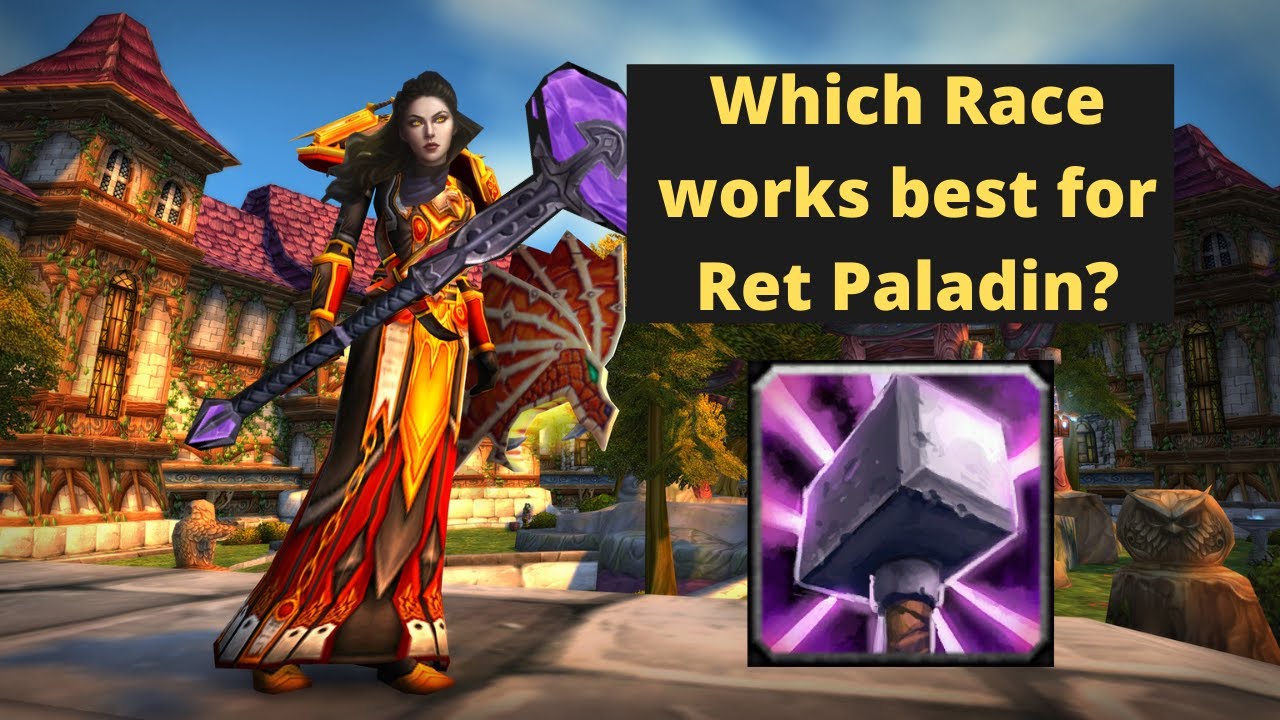 Ret Paladin Race in Shadowlands - Which is best?? - YouTube